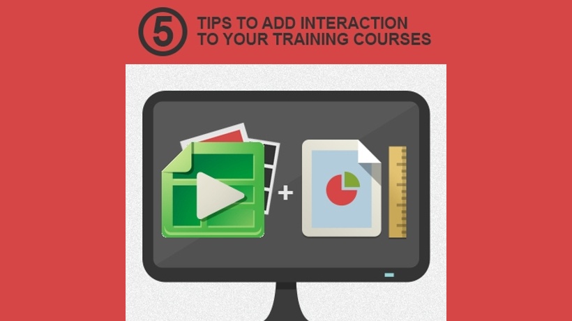 5 Tips To Add Interaction To Your Training Courses - eLearning Industry