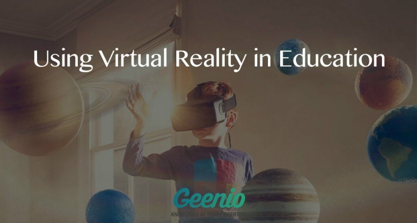 Using Virtual Reality In Education - eLearning Industry