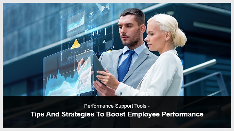 Performance Support Tools - Tips And Strategies To Boost Employee ... Performance Support Tools - Tips And Strategies To Boost Employee ...