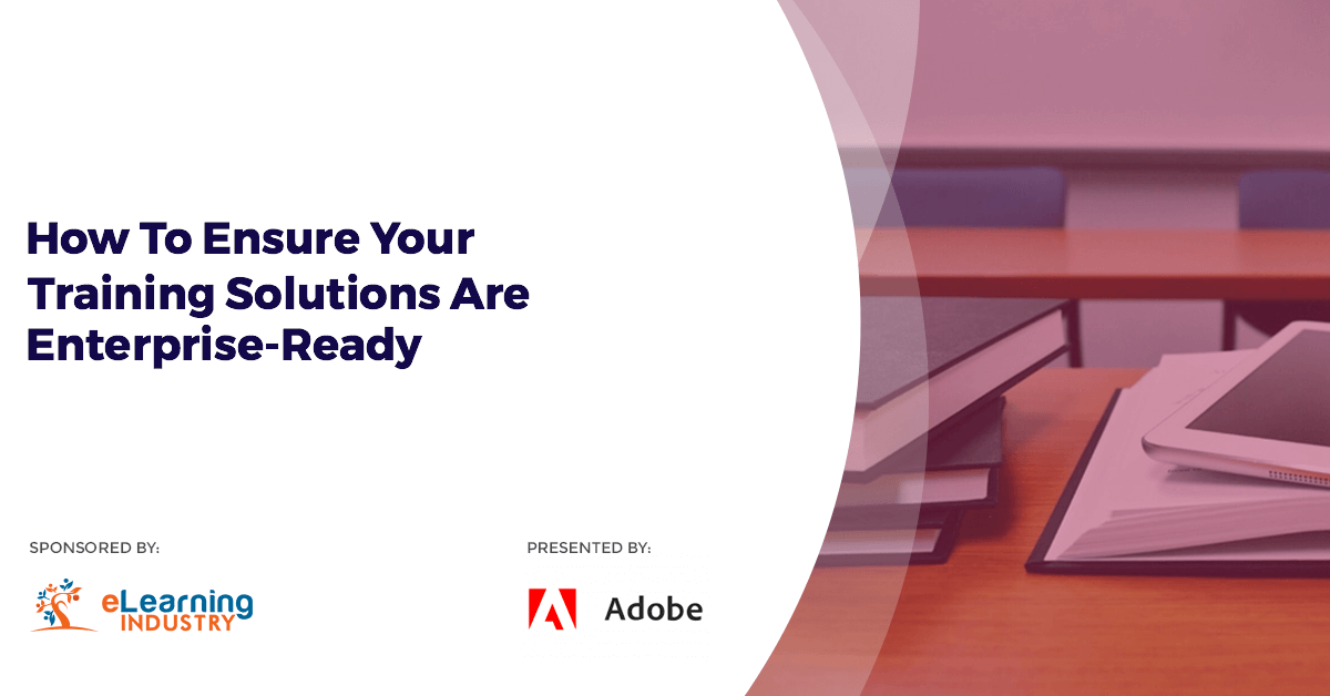 How To Ensure Your Training Solutions Are Enterprise-Ready - eLearning ...
